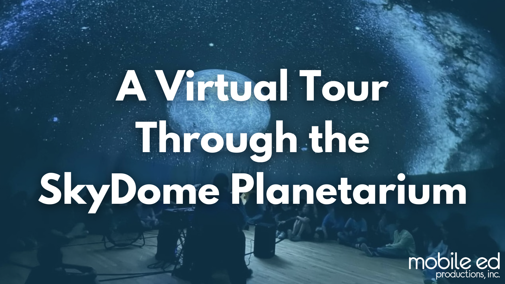 A Virtual Tour Through the SkyDome Planetarium