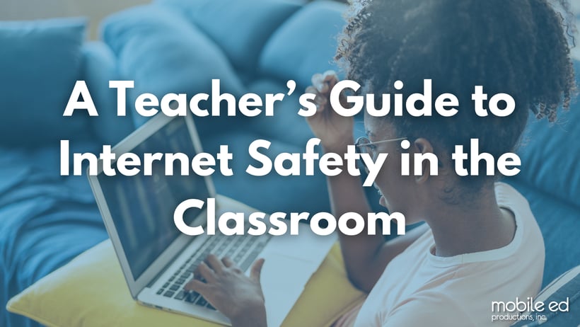 A Teacher's Guide to Internet Safety in the Classroom