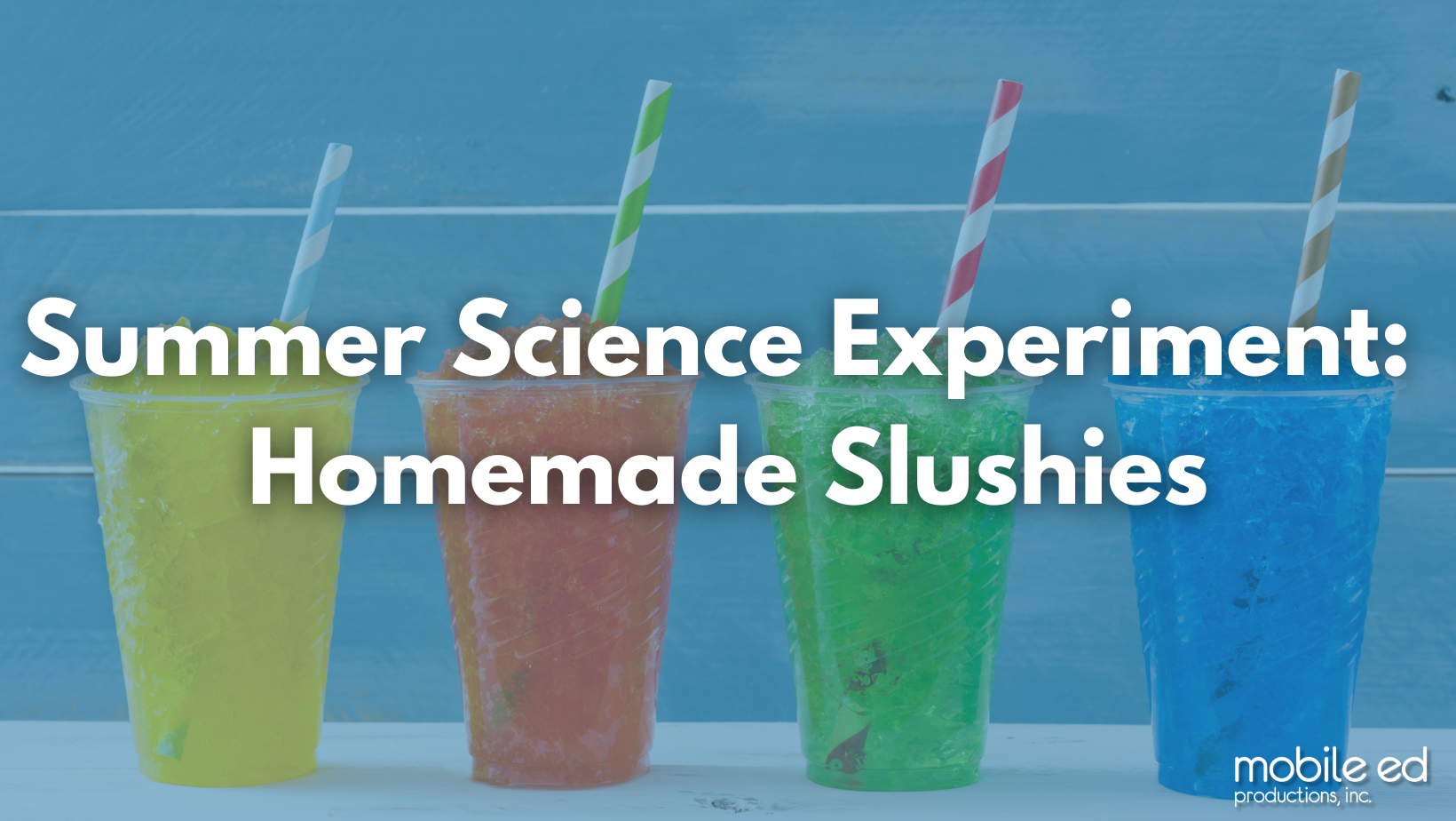 Summer Science Experiment: Homemade Slushies