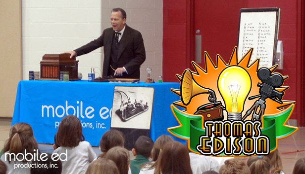 Thomas Alva Edison School Assembly | Mobile Ed Productions